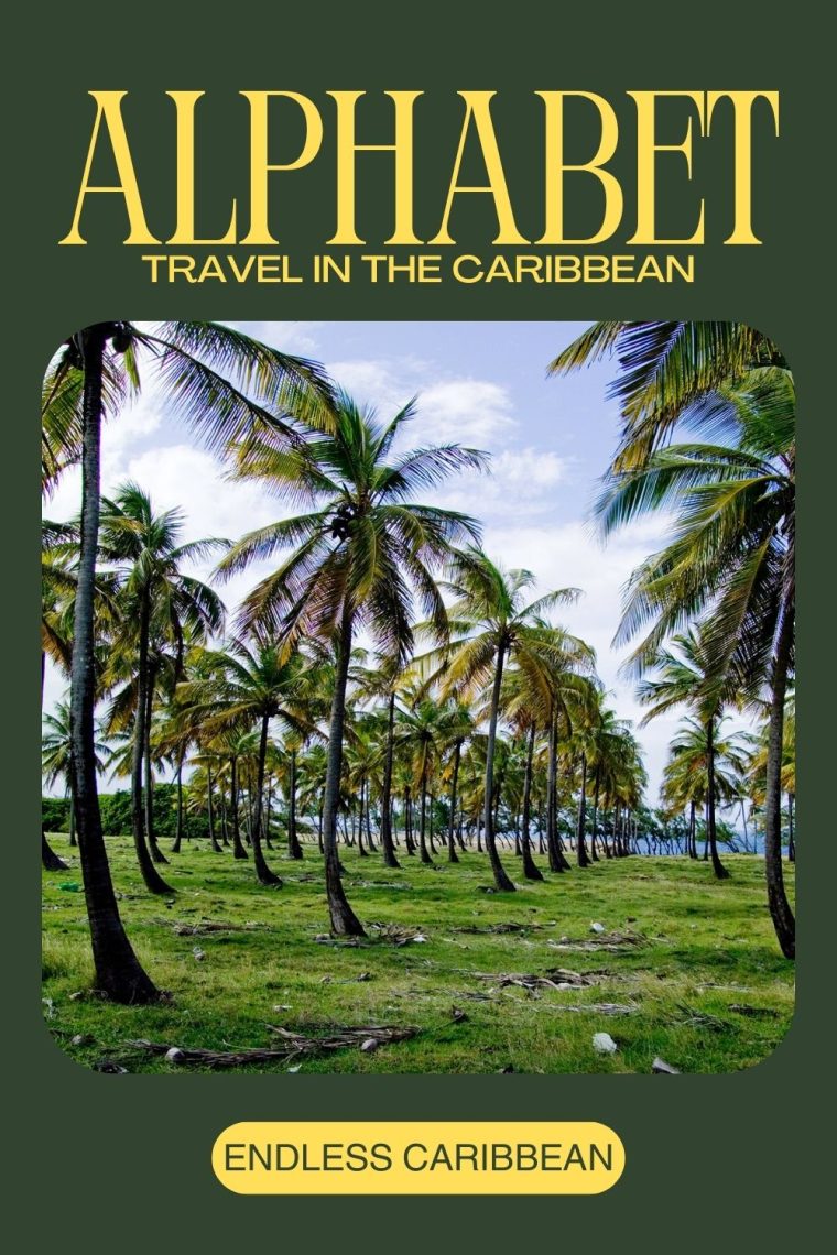 Alphabet Travel in the Caribbean | Endless Caribbean