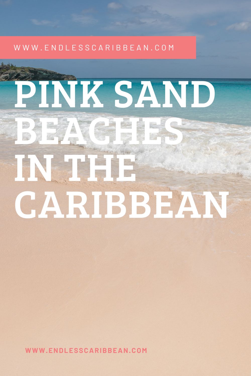Pink Sand Beaches in the Caribbean | Endless Caribbean